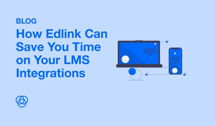 Save Time on Your LMS Integrations – Edlink