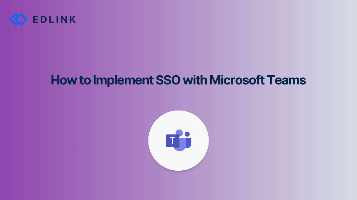 How to Implement SSO with Microsoft Teams – Edlink