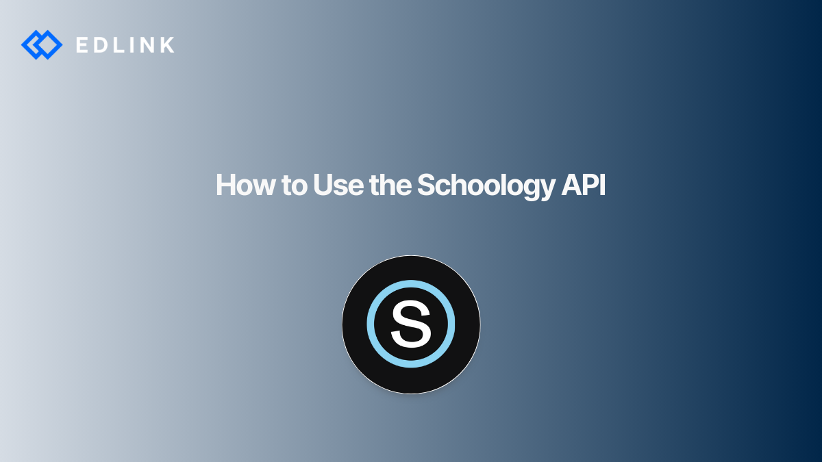 How to Use the Schoology API - Edlink