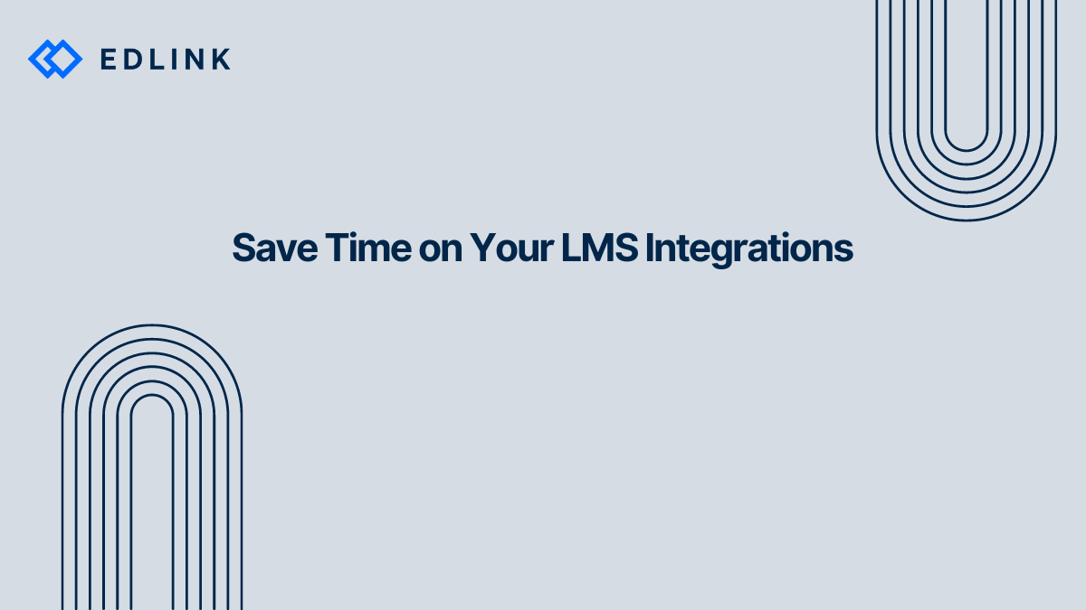 Save Time on Your LMS Integrations – Edlink