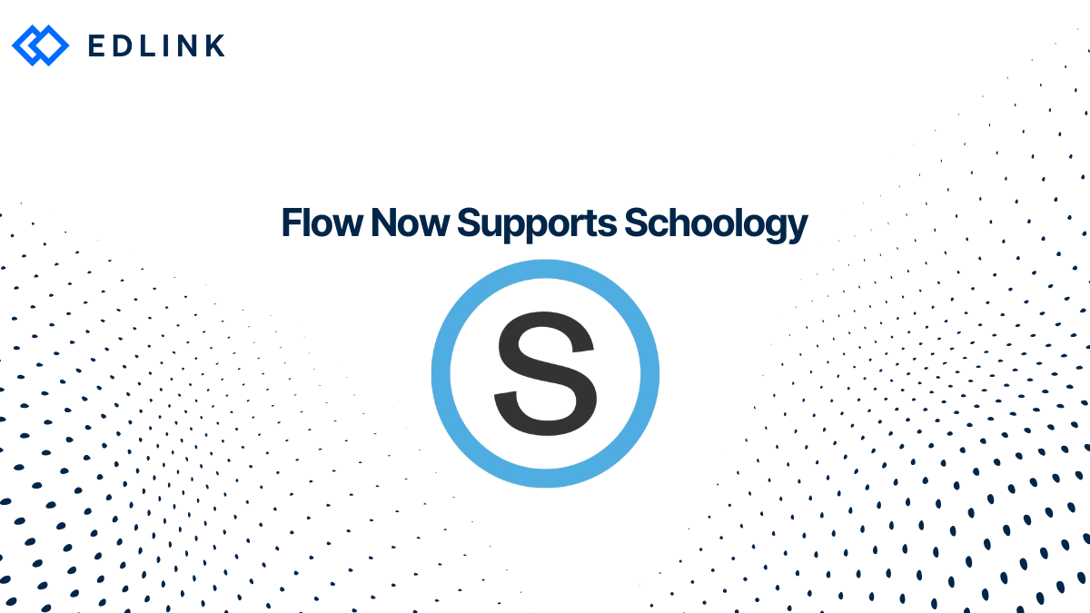 Flow Integration by Edlink Now Available for Schoology