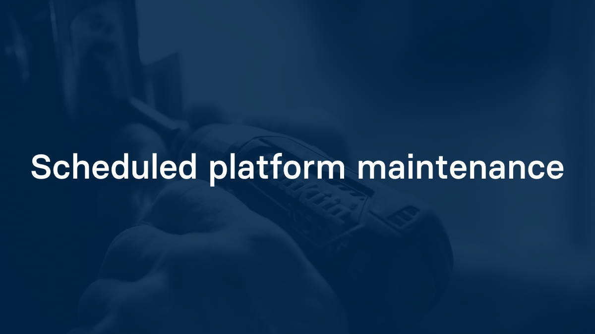 Scheduled platform maintenance