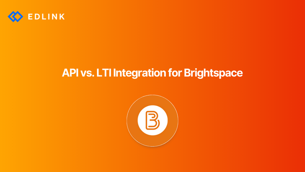 API vs. LTI Integration for Brightspace (D2L) – Edlink