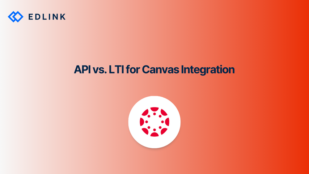 API vs LTI for Canvas Integration – Edlink