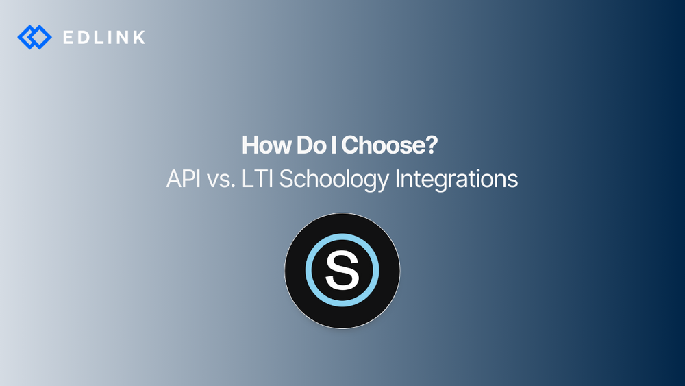 Should I Integrate with API or LTI for Schoology - Edlink