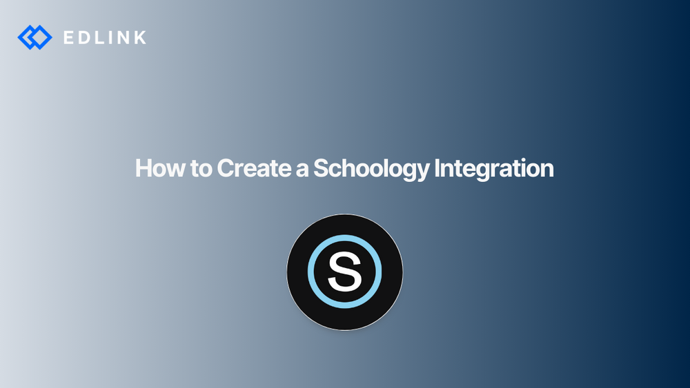 How to Create a Schoology Integration – Edlink