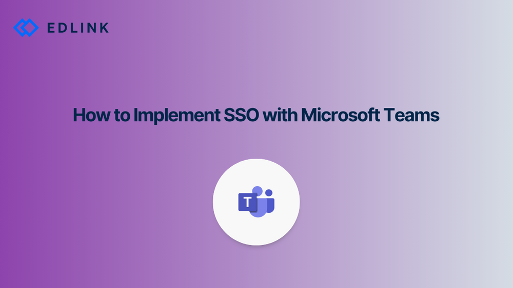 How to Implement SSO with Microsoft Teams – Edlink