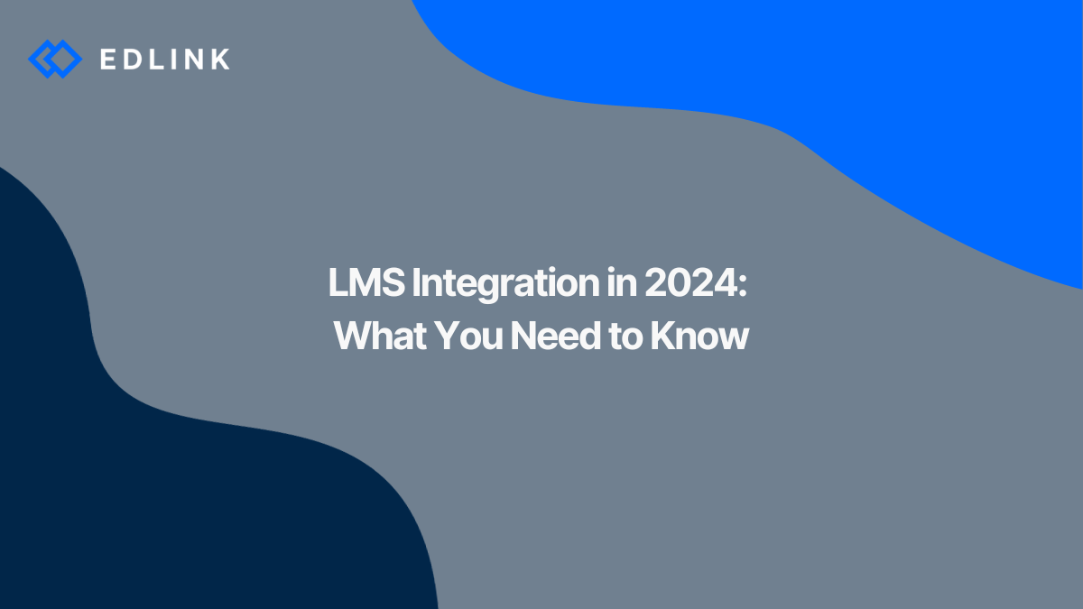 LMS Integrations in 2024 for K12 and High Education – Edlink