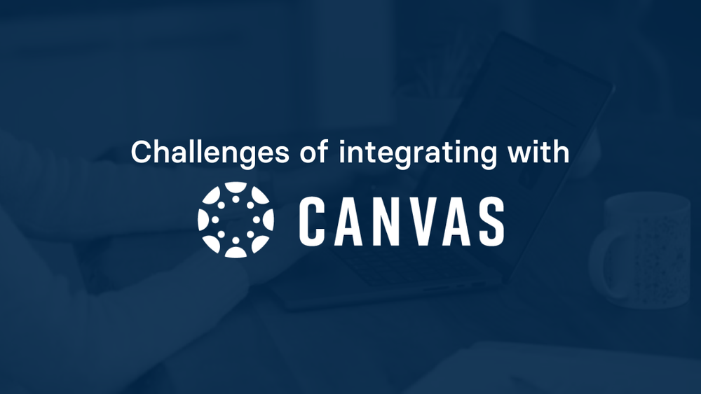 Challenges of Integrating with Canvas – Edlink