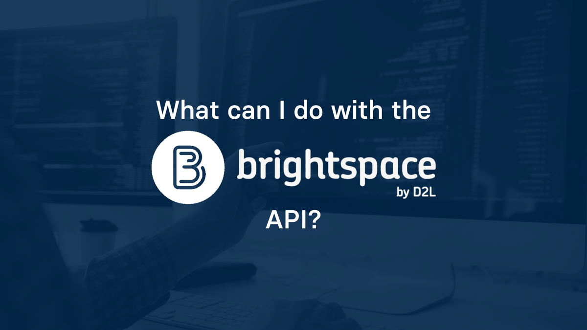 What To Know About the Brightspace API – Edlink