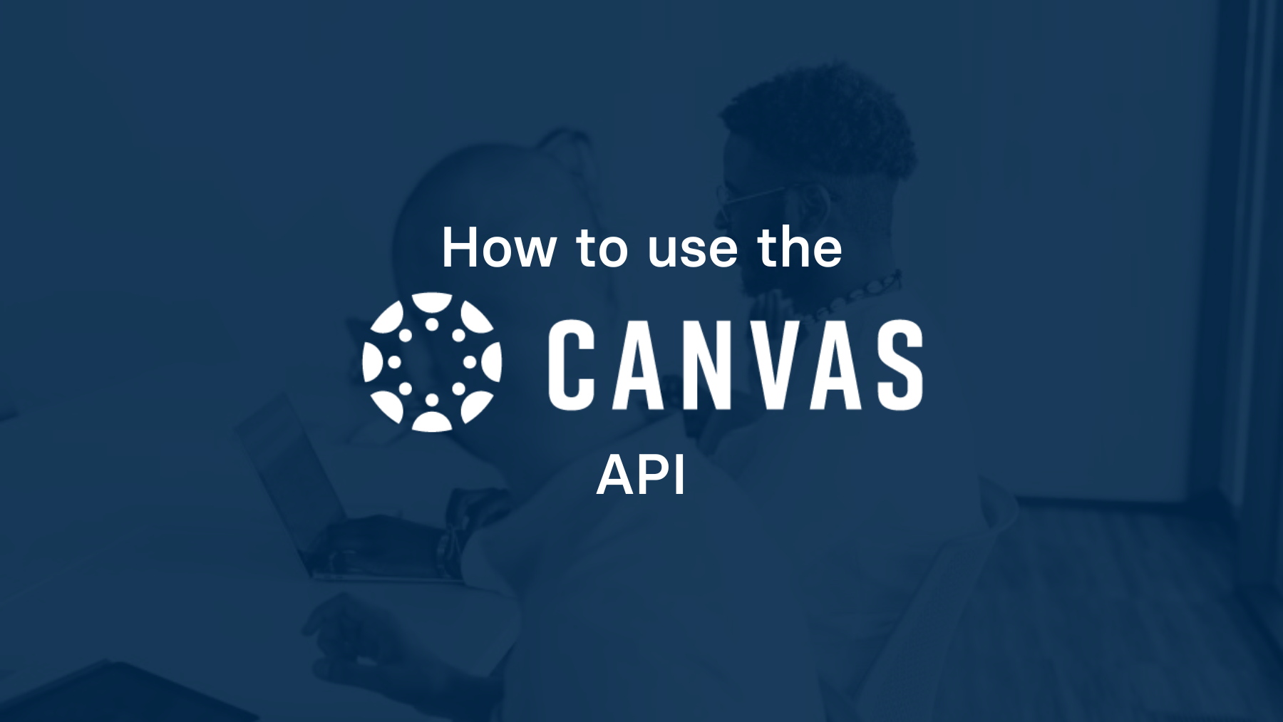 How to Use the Canvas API - Edlink