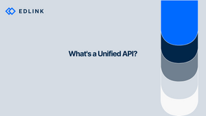 What's A Unified API? - Edlink